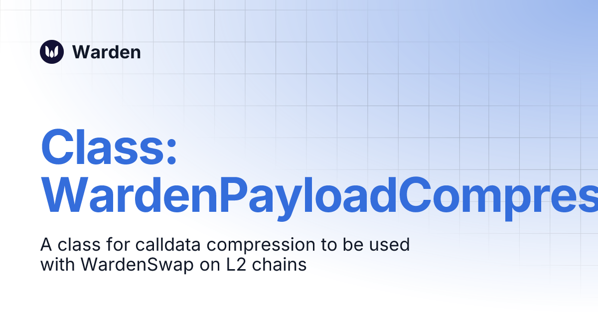 Class: WardenPayloadCompressor | Warden